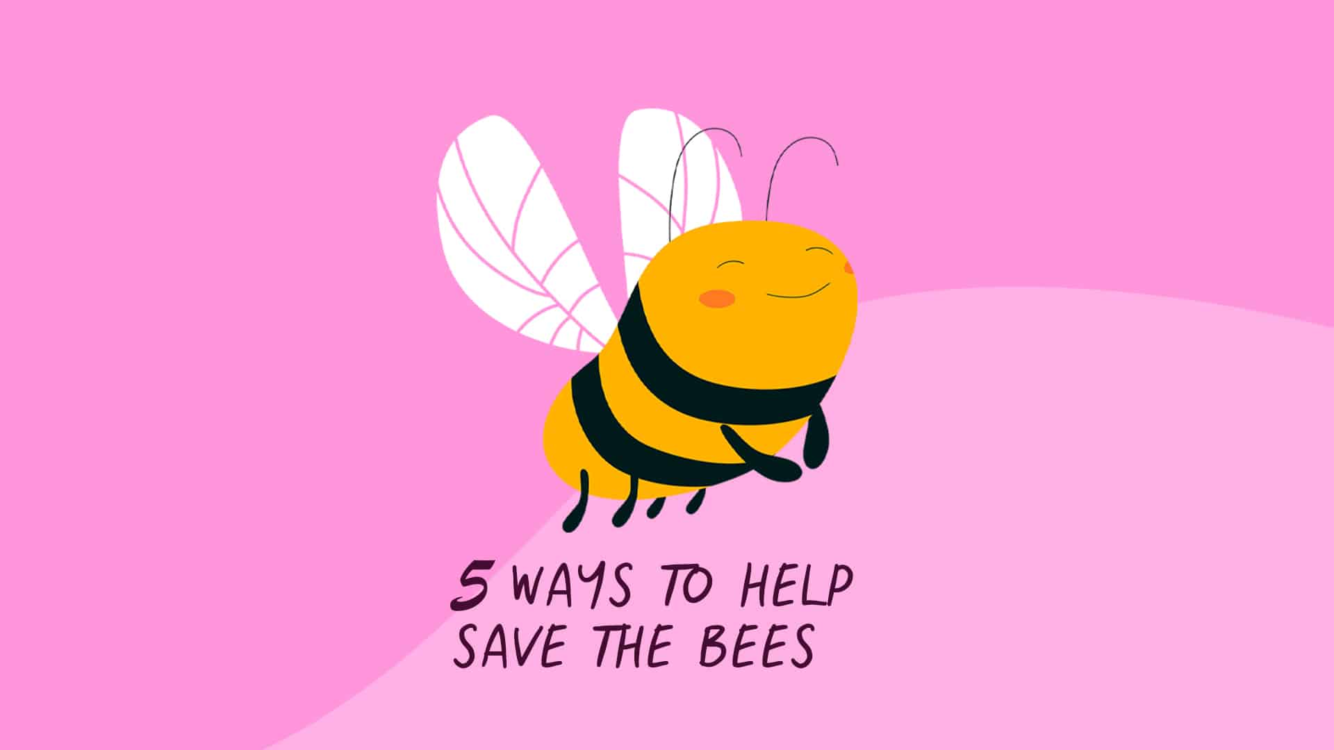 Five simple steps to help save the bees - spunout